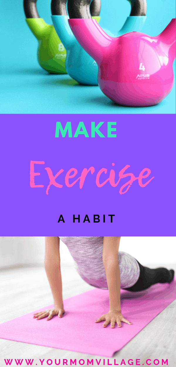 Easily Make Exercising a Habit as a stay at home mom
