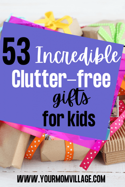 53 incredible clutter-free gift ideas for kids